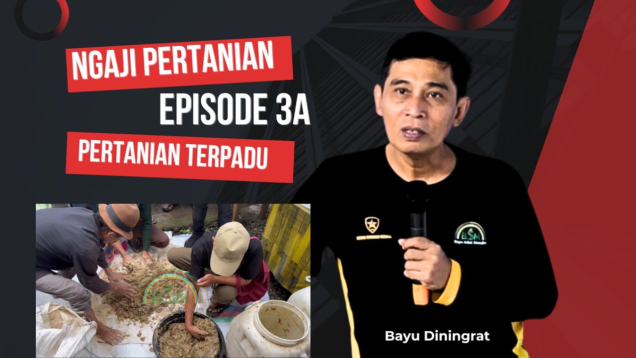 NGAJI PERTANIAN EPISODE 3a BAYU DININGRAT BSM #bayudiningrat # ...