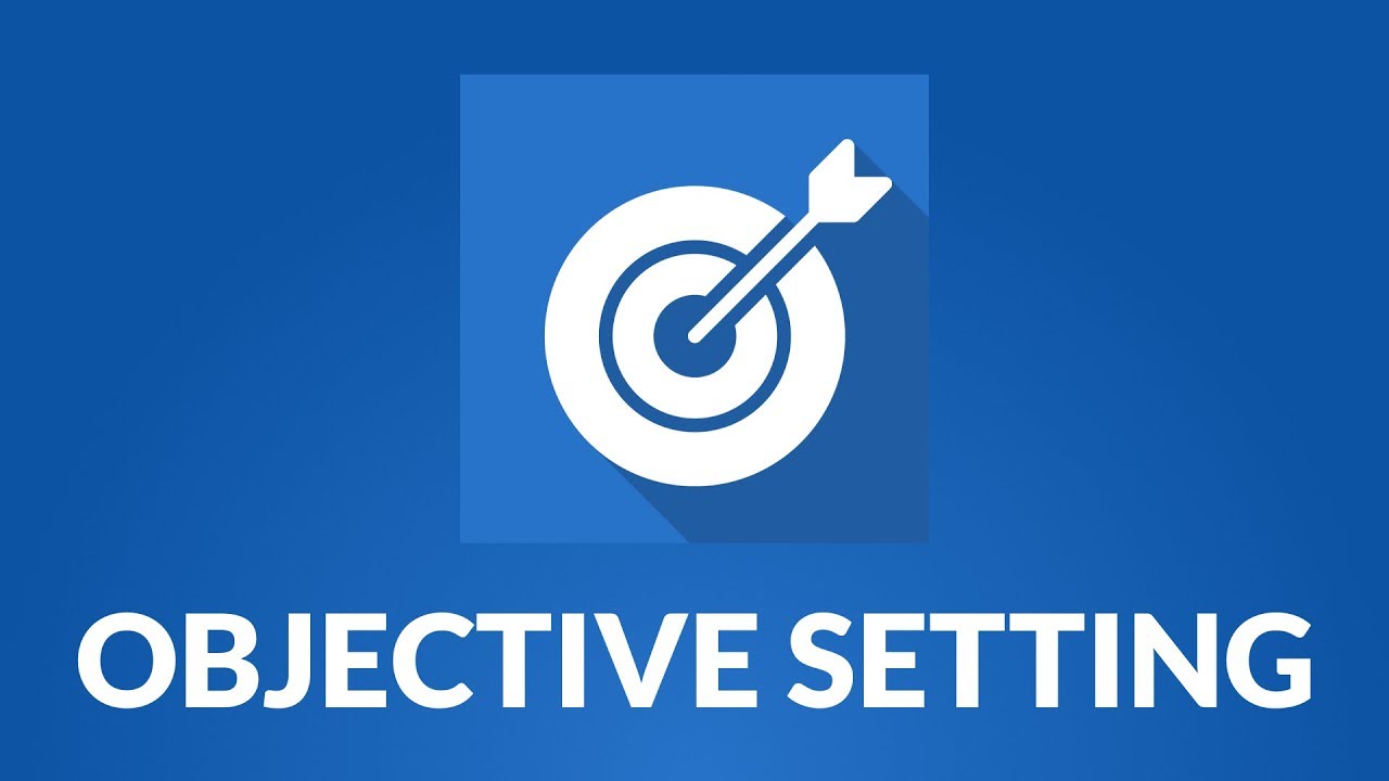 Objective Setting YouTube objective-setting-youtube