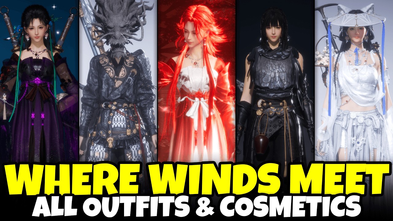 Where Winds Meet - ALL OUTFITS & COSMETICS (Where To Get Them ...