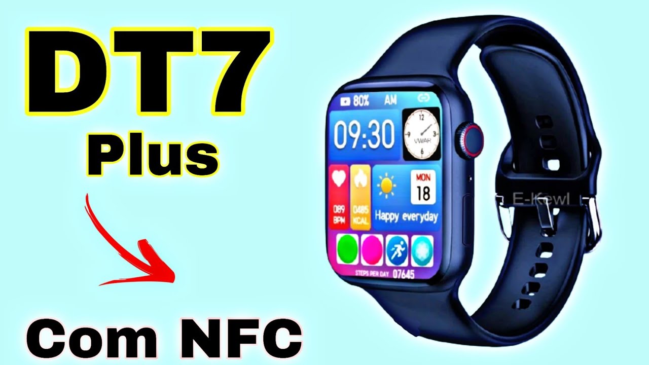 Lançamento! Smartwatch DT7 Plus com NFC Unboxing , É BOM? - YouTube