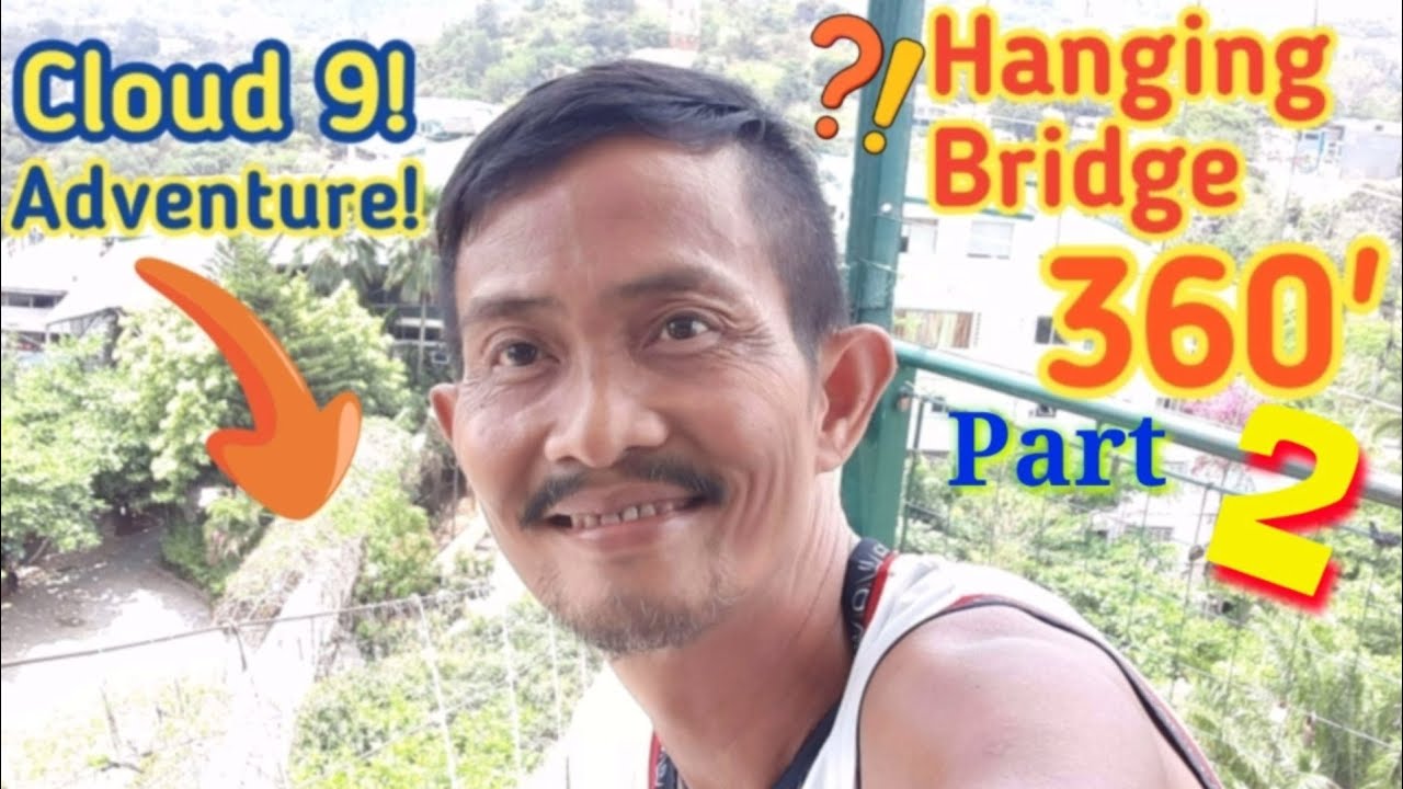 Cloud 9 Hanging Bridge 360' Adventure! Part 2 - YouTube