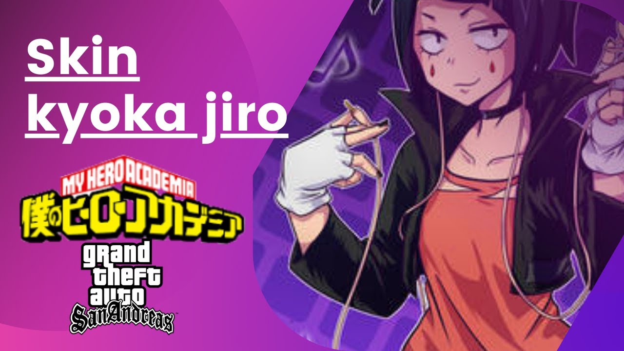 Kyoka Jiro Skin Gta Sa - YouTube
