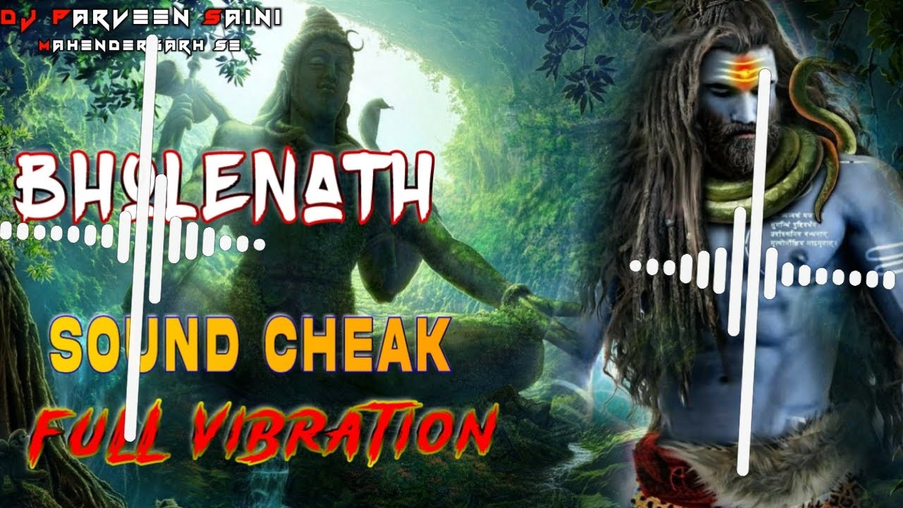 Bholenath Full Vibration Remix Main Bhola Parvat Ka Bhole Song Dj