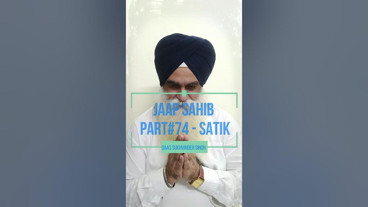 Jaap Sahib Satik, Part-74 | ਜਾਪ ਸਾਹਿਬ ਸਟੀਕ #jaapsahib #gurbani #sikhism ...