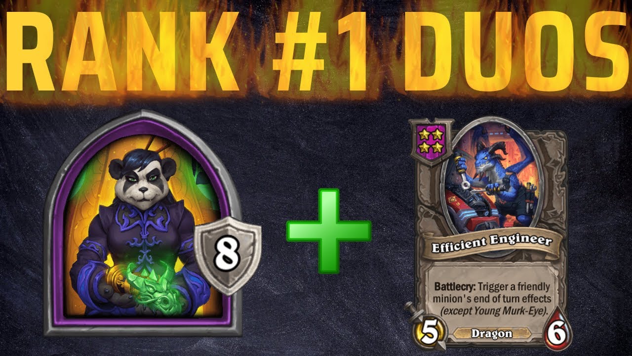 Goya + Efficient Engineer = OP OP ~ #1 NA Duos w/ SaphirexX Hearthstone ...