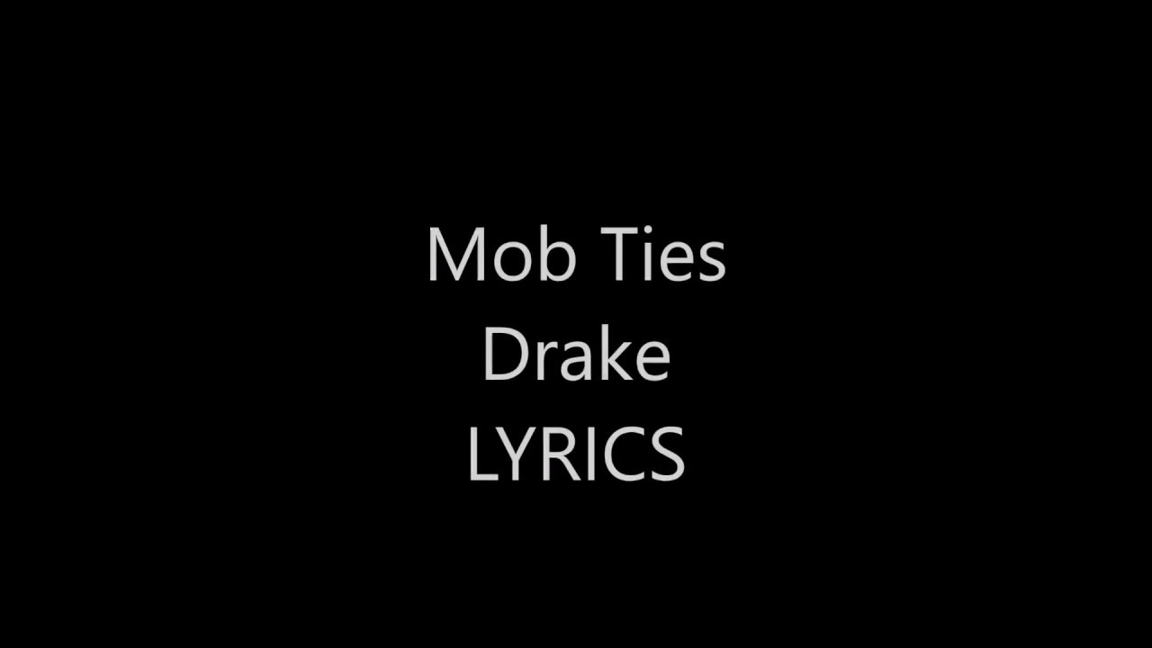 Drake – Mob Ties Lyrics - YouTube