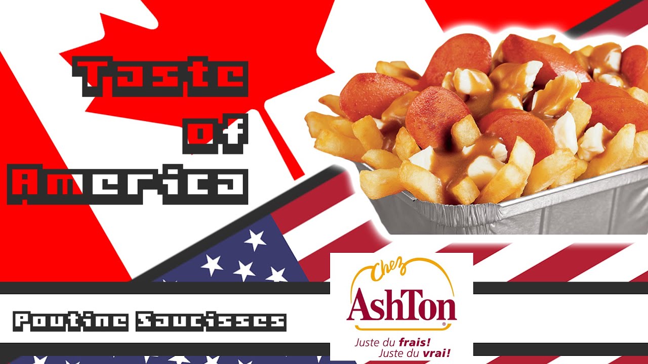 Poutine Saucisses - Chez Ashton - Taste Of America - YouTube
