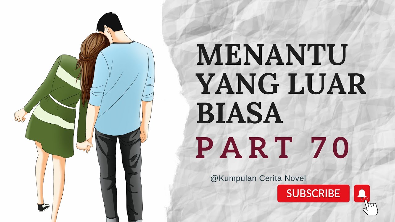 Menantu yang luar biasa part 70 | Kumpulan Cerita Novel - YouTube