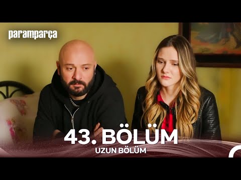 Paramparça 43. Bölüm (Uzun Versiyon)