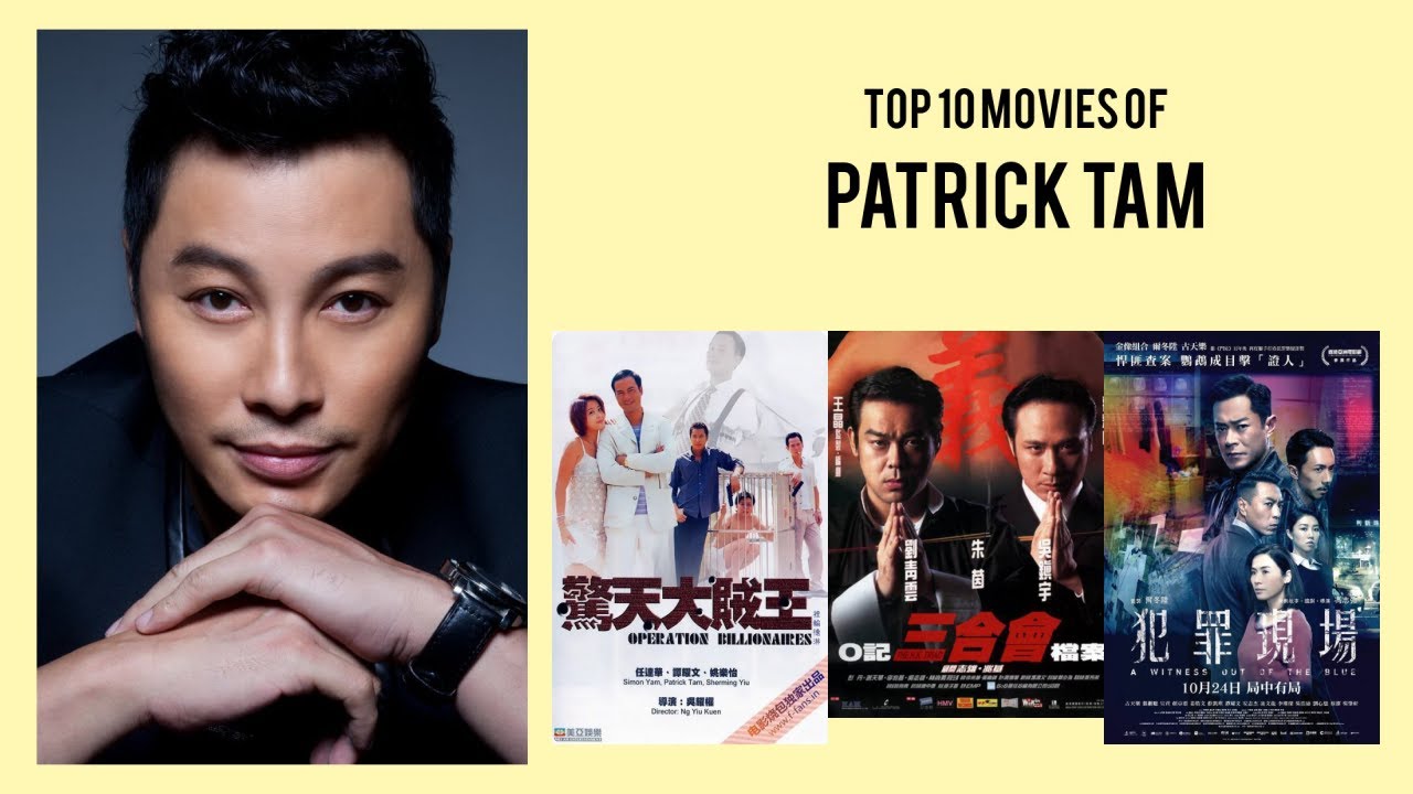 Patrick Tam Top 10 Movies of Patrick Tam| Best 10 Movies of Patrick Tam - YouTube