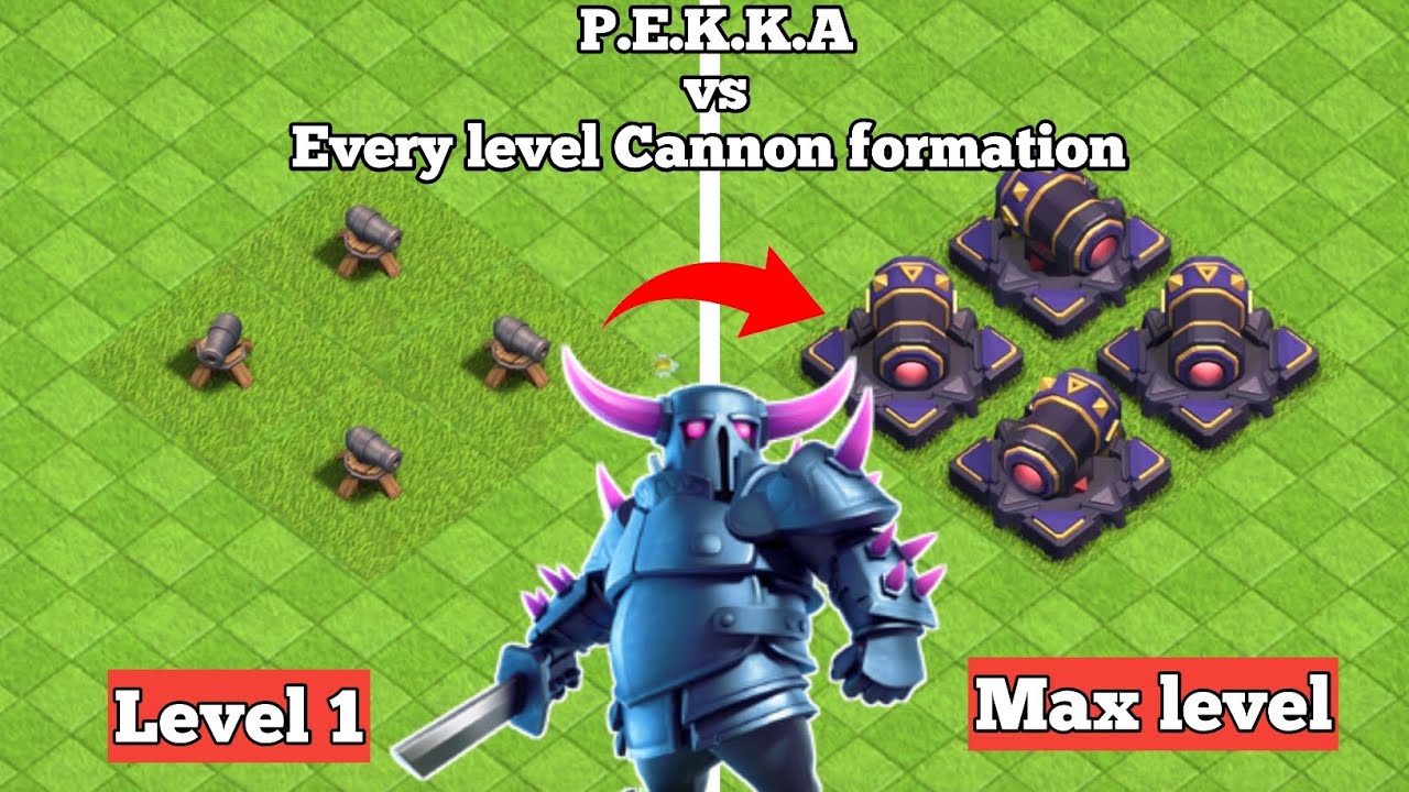 P.E.K.K.A Max level vs Every level Cannon formation | clash of Clans ...