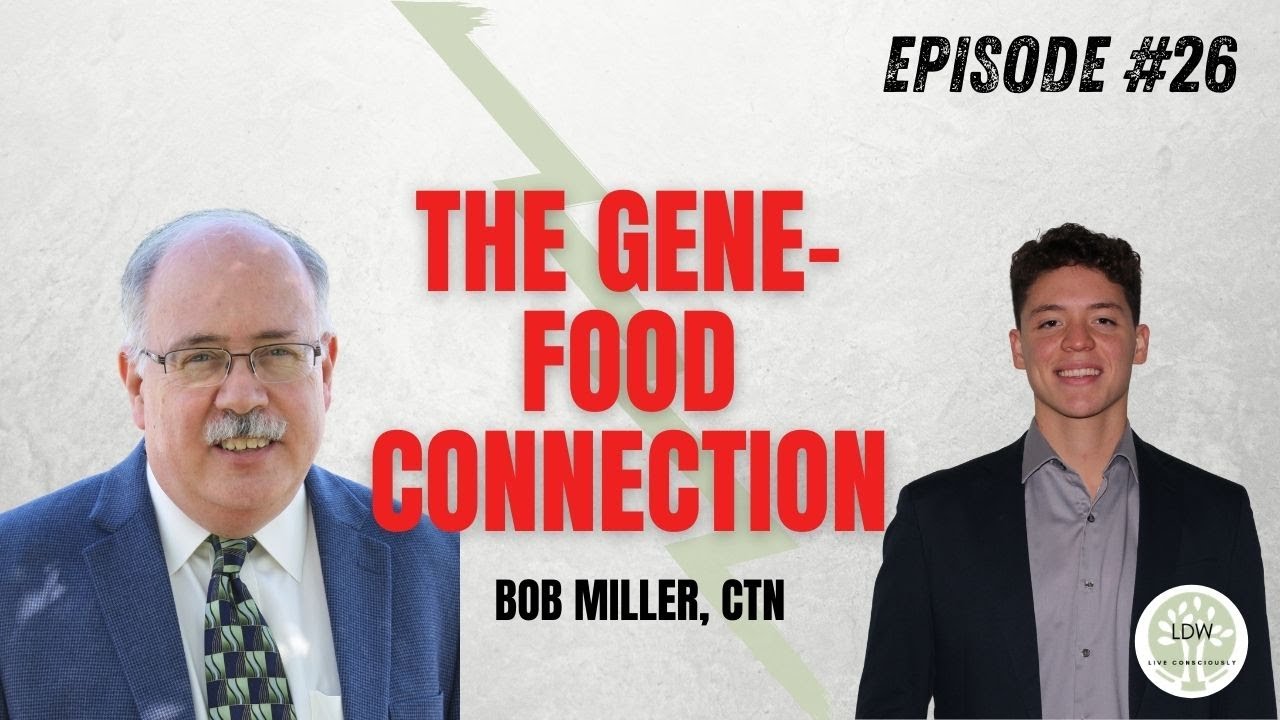 #26 Nutrigenomics, Terrain Theory, and Oxidative Stress with Bob Miller ...