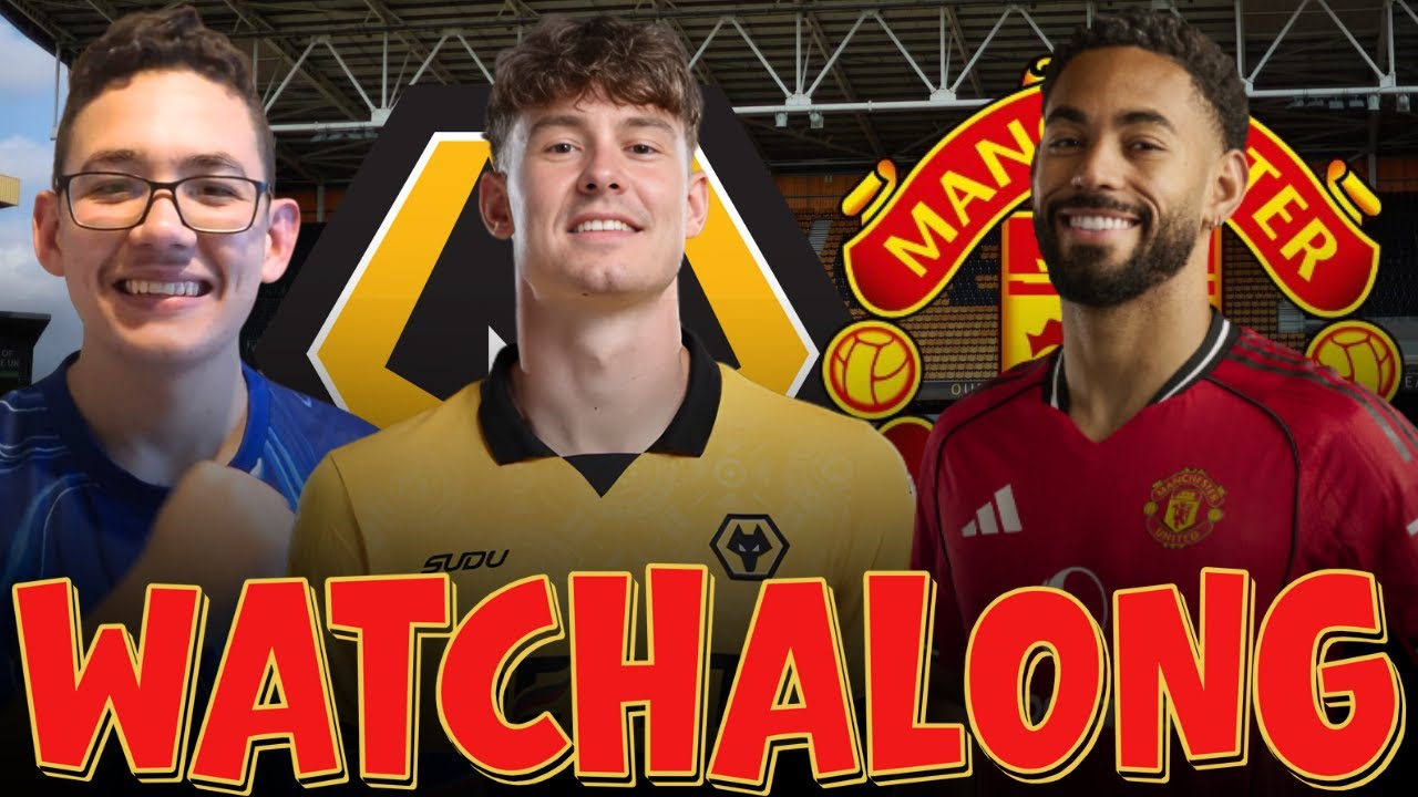 LIVE WATCHALONG: Wolves vs Manchester United | Premier League Clash ...