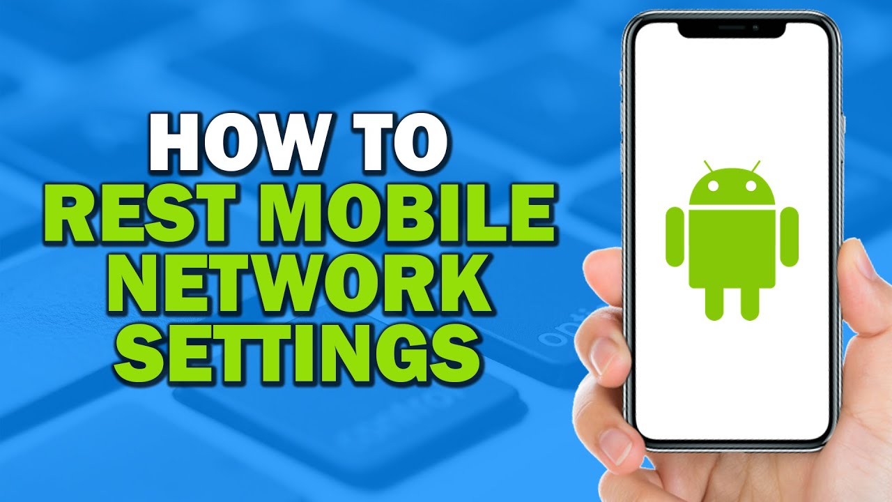 How To Rest Mobile Network Settings On Android (Easiest Way) - YouTube