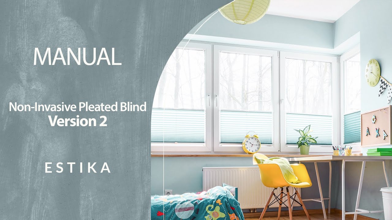 Non-Invasive Estika's pleated blind Installation manual - Step by step ...