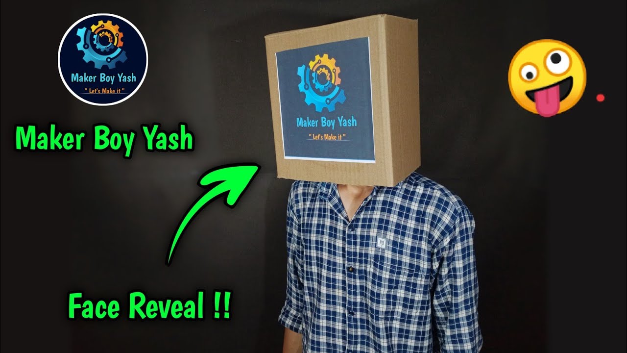 Face Reveal 😛|| Maker Boy Yash Face Reveal Full Video - YouTube