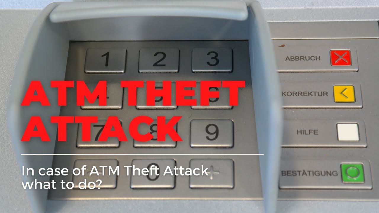 In Case of ATM Theft attack what to do? || Types of ATM Attacks - YouTube