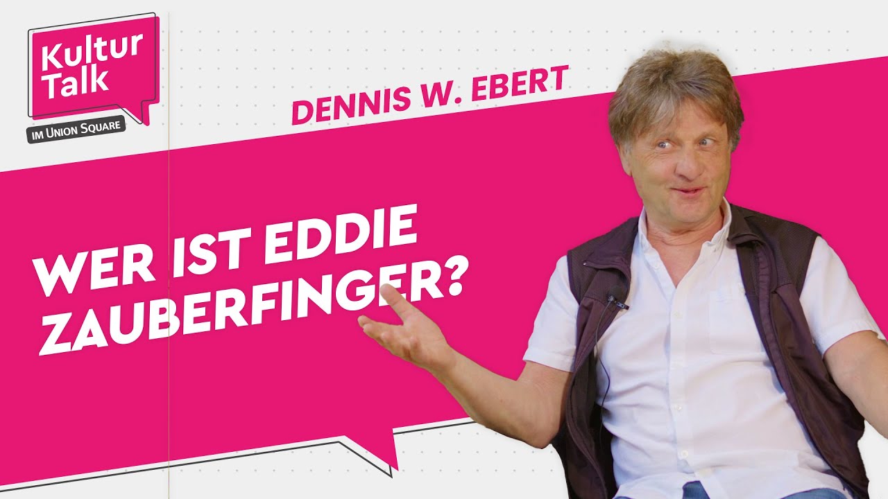 Wer ist Eddi Zauberfinger? | Kultur Talk mit Dennis W. Ebert - YouTube