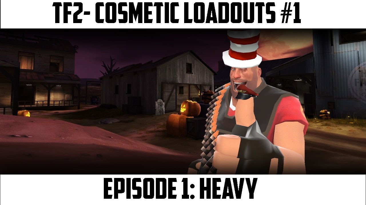 TF2- Heavy Cosmetic loadout # 1 - YouTube