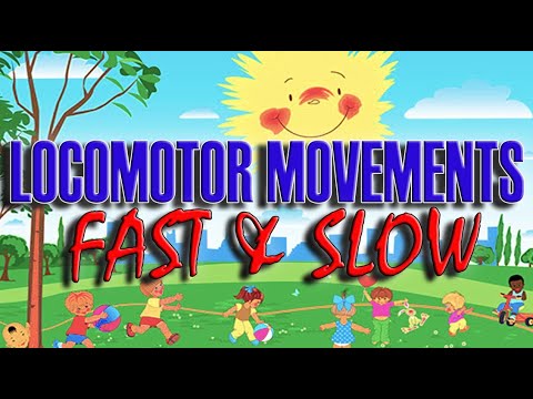 LOCOMOTOR MOVEMENTS | FAST and SLOW - YouTube