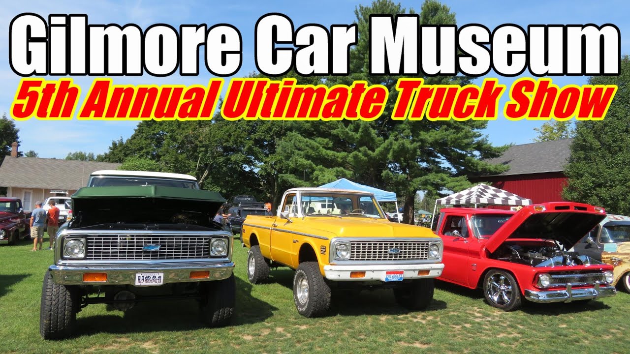 Gilmore Car Museum | 5th Annual Ultimate Truck Show - YouTube
