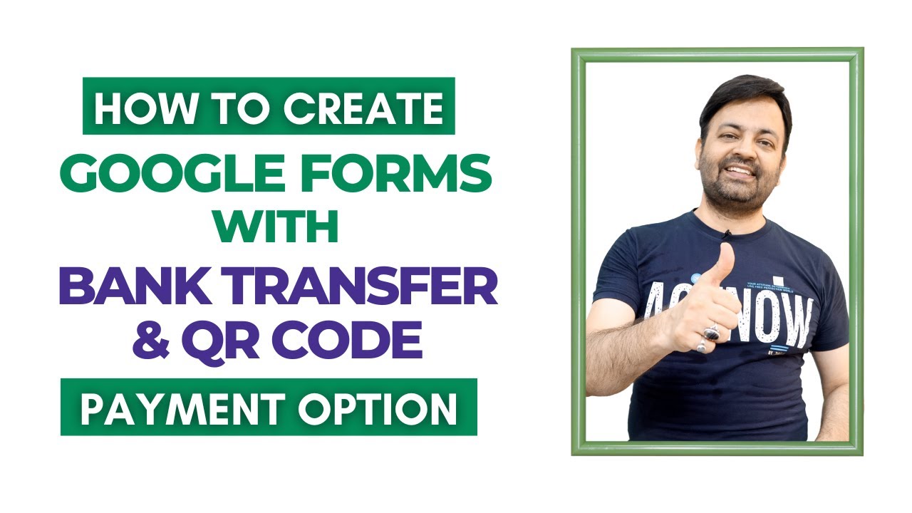 How to Create Google Forms with Bank Transfer & QR Code Payment Option ...
