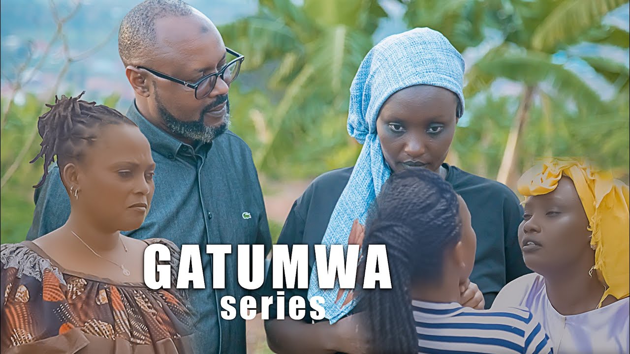 GATUMWA SERIES EP 1 ( RWANDA DRAMA SERIES) NONEHO FABIOLA AKOZE IBARA 🔥 ...