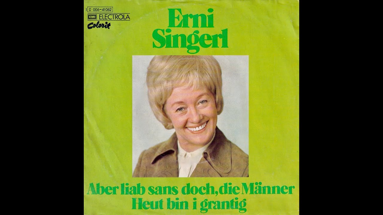 Erni Singerl - Heut bin i grantig (1974) HD - YouTube
