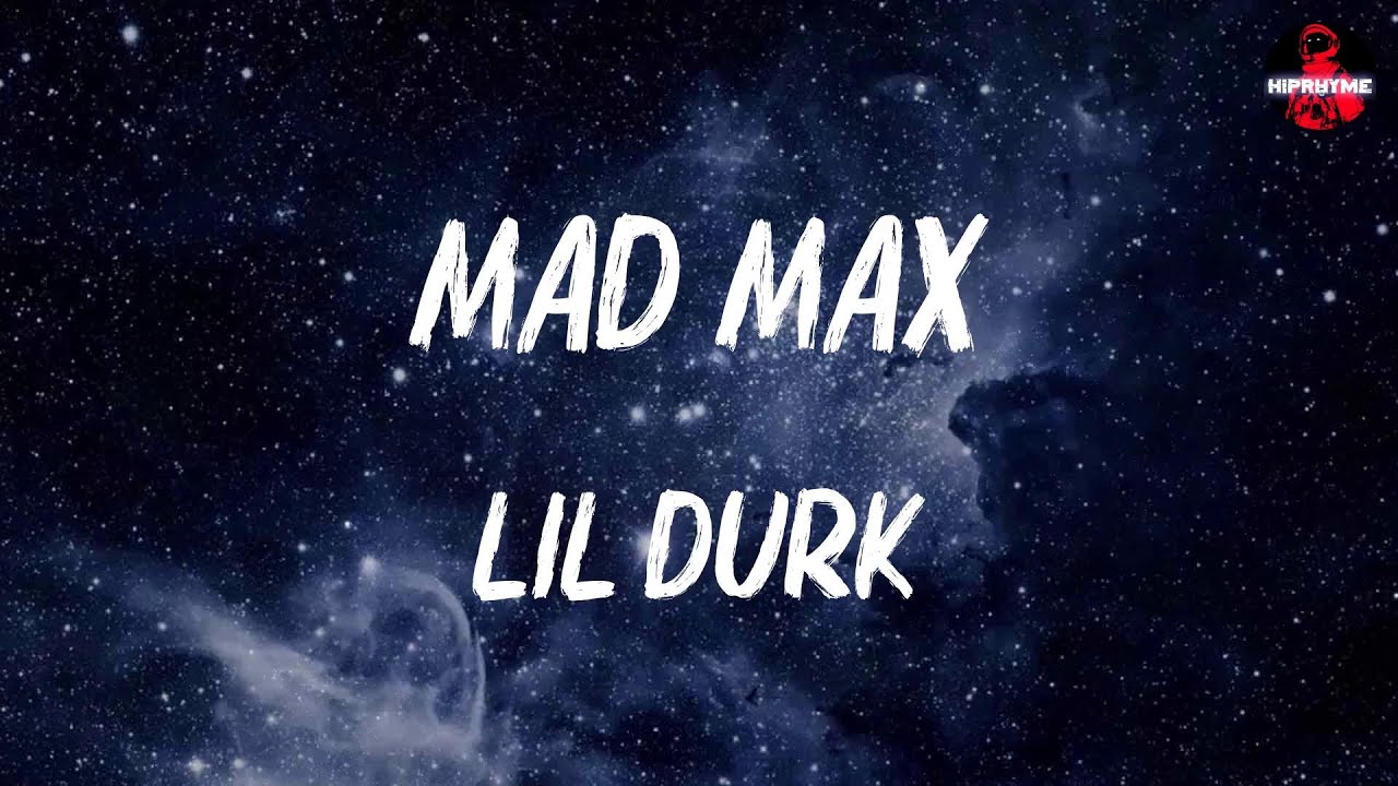 Lil Durk - Mad Max (lyrics) - YouTube