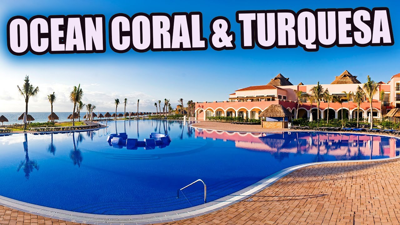 Ocean Coral & Turquesa Riviera Maya Resort - Quick Review - YouTube