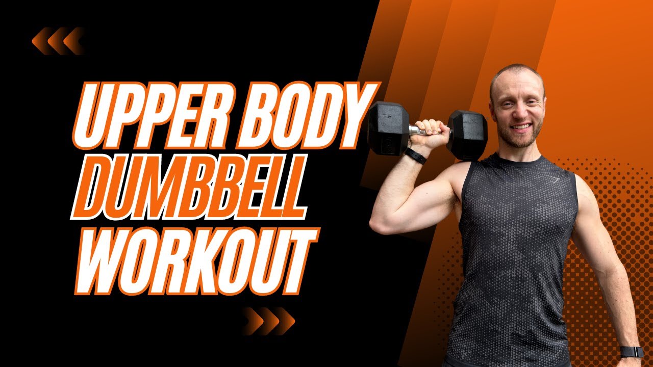 Dumbbell Upper Body Workout - YouTube