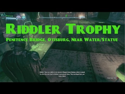 Batman Arkham Knight Riddler Trophy Penitence Bridge, Otisburg (Near ...