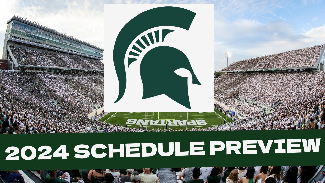 Michigan State 2024 College Football Schedule Preview/Projected Record ...