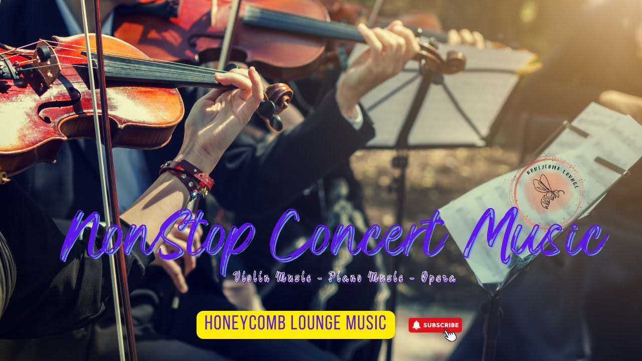 Concert Music Instrumental - Violin Music - Piano Music - Opera # ...