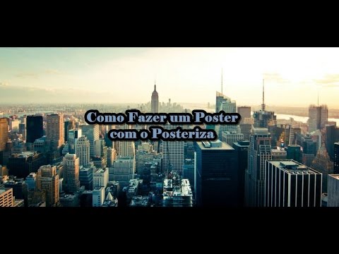 como fazer um poster no posteriza - YouTube