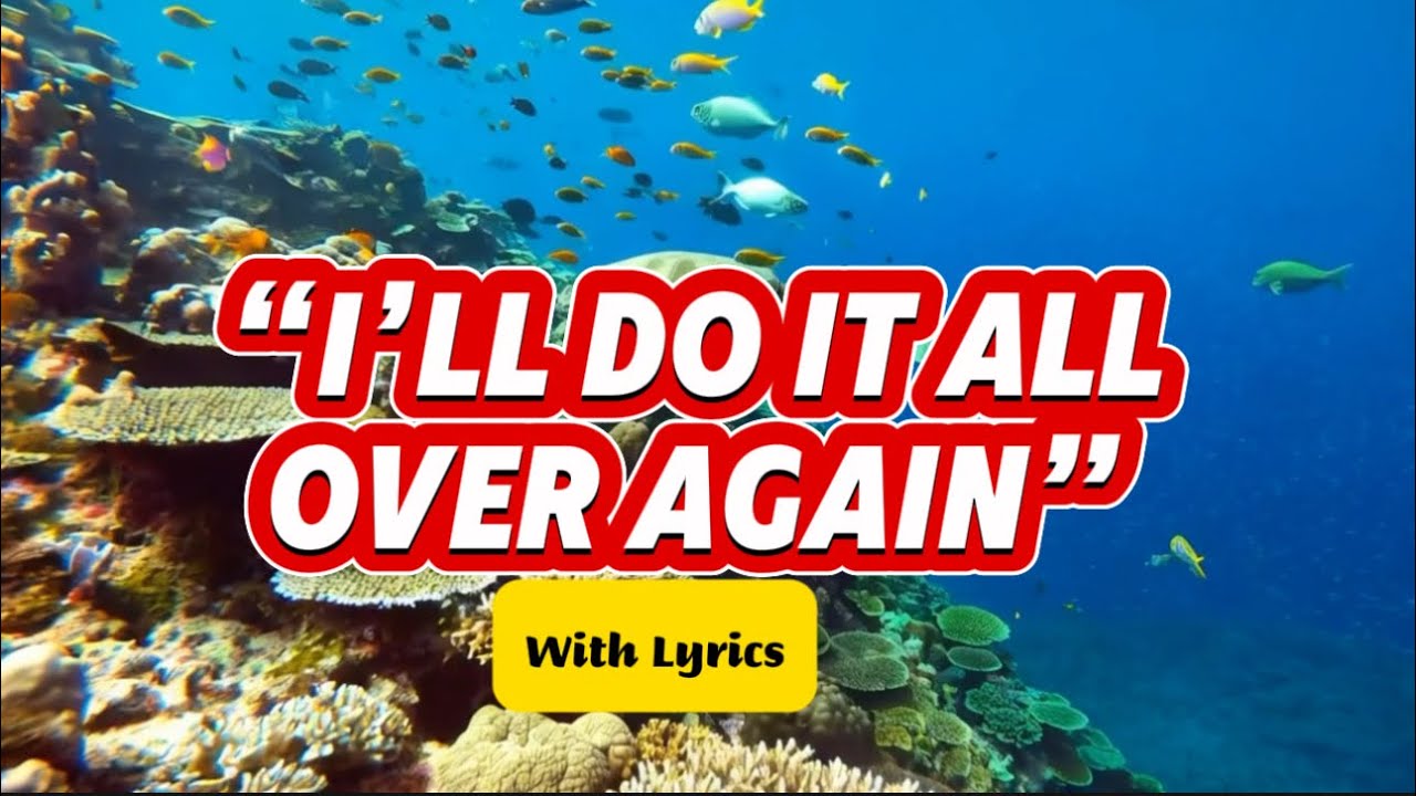 “I’ll do it All over Again” #songlyrics #soraai - YouTube
