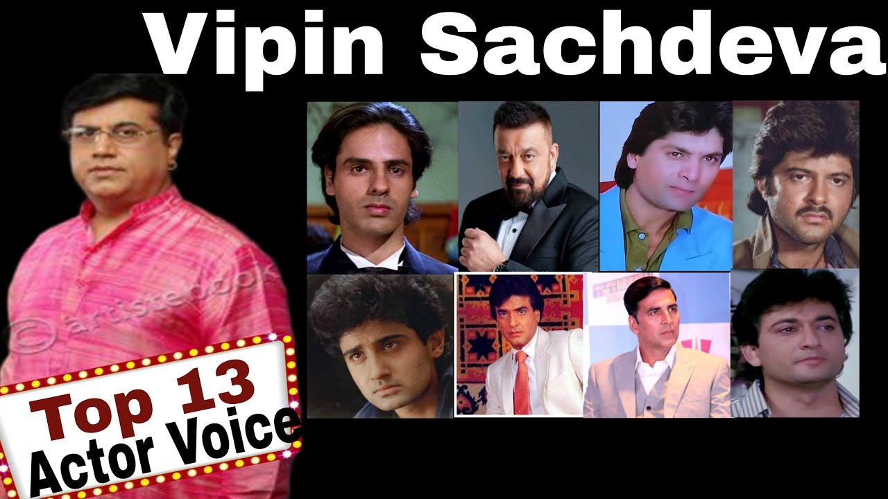 Vipin Sachdeva Songs Top 13 Actor Voice आवाज एक-गाने अनेक # ...