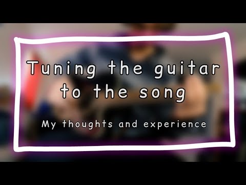 Tuning the guitar to the song - exploring and experimenting with new ...