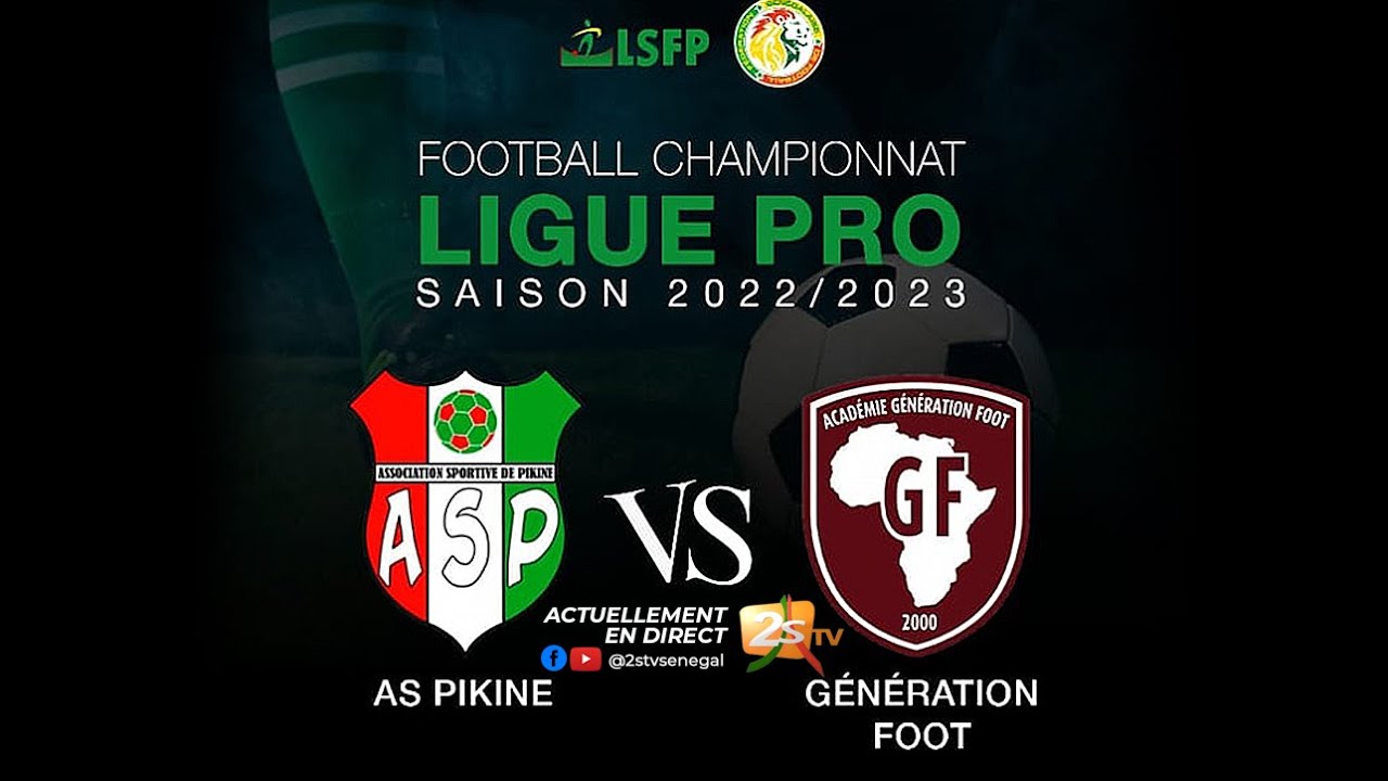 [🛑STADE ALASSANE DJIGO] AS PIKINE VS GENERATION FOOT / LIGUE PRO - LSFP ...