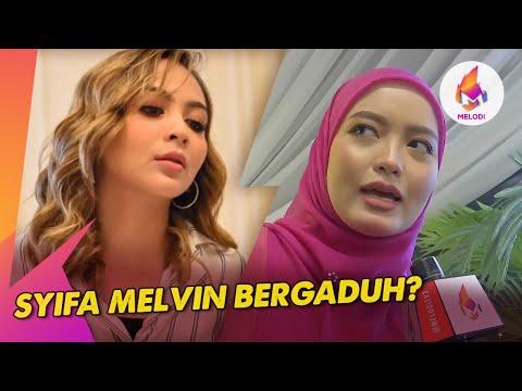 Syifa Melvin Bergaduh? | Melodi (2023)