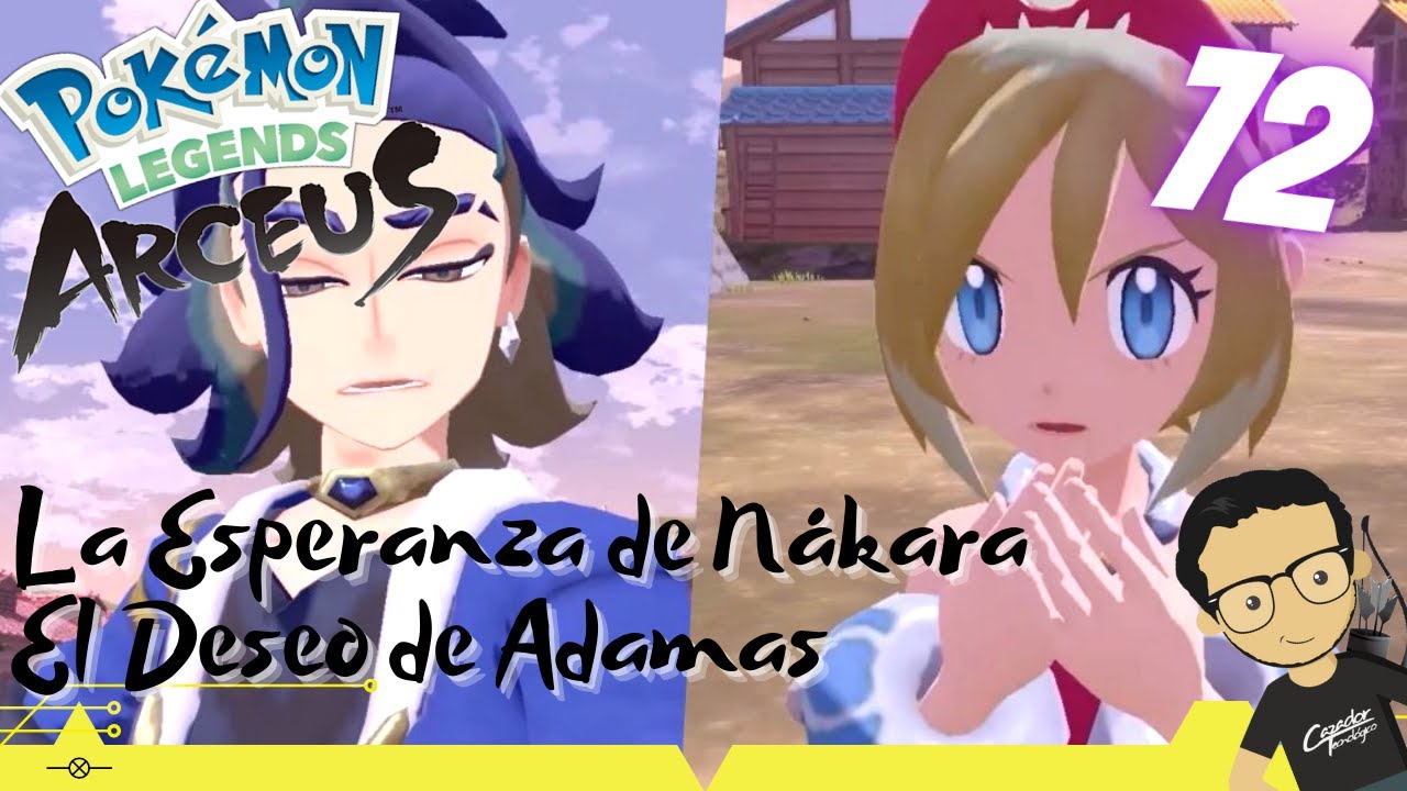 La Esperanza de Nákara + El Deseo de Adamas - Pokemon Legends Arceus ...