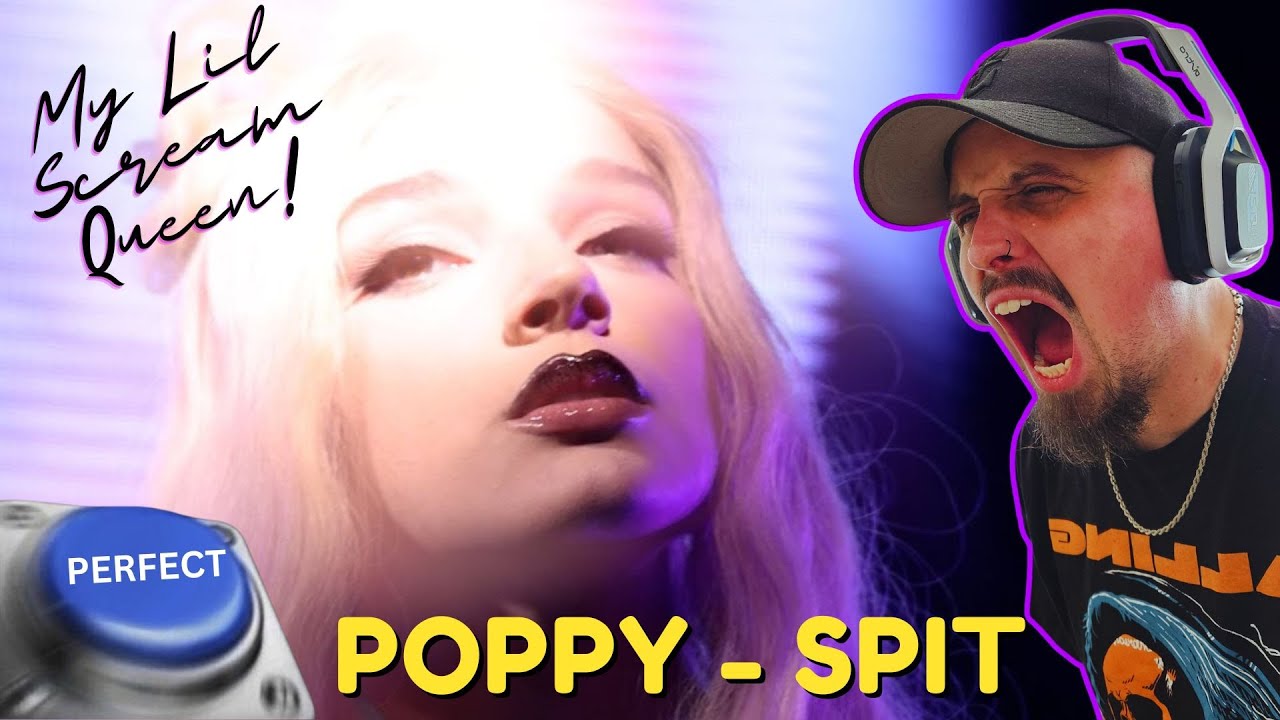 SHE LITERALLY CAN NOT MAKE A BAD SONG | Poppy "Spit" | Reaction - YouTube