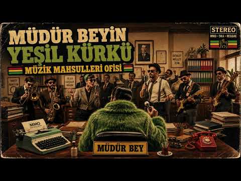Müdür Beyin Yeşil Kürkü I Müzik Mahsulleri Ofisi I The Project: Anatolian Reggae/Ska