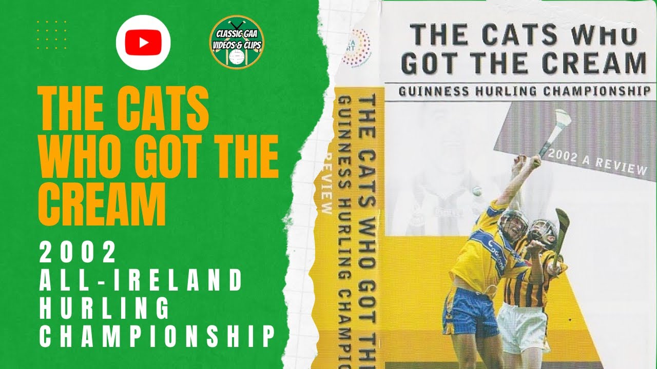 The Cats Who Got The Cream - 2002 All-Ireland Hurling Championship 🟡⚫️ ...
