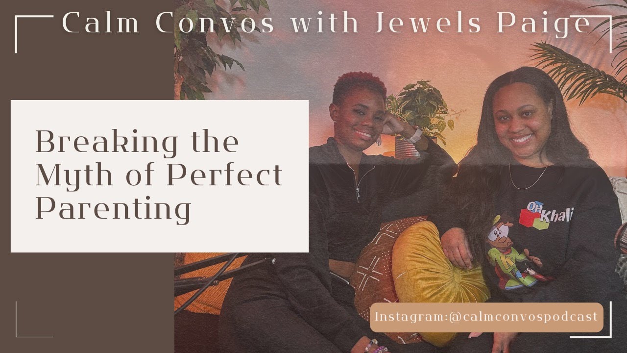 Ep. 4 Breaking the Myth of Perfect Parenting (with Khadijah Fair ...