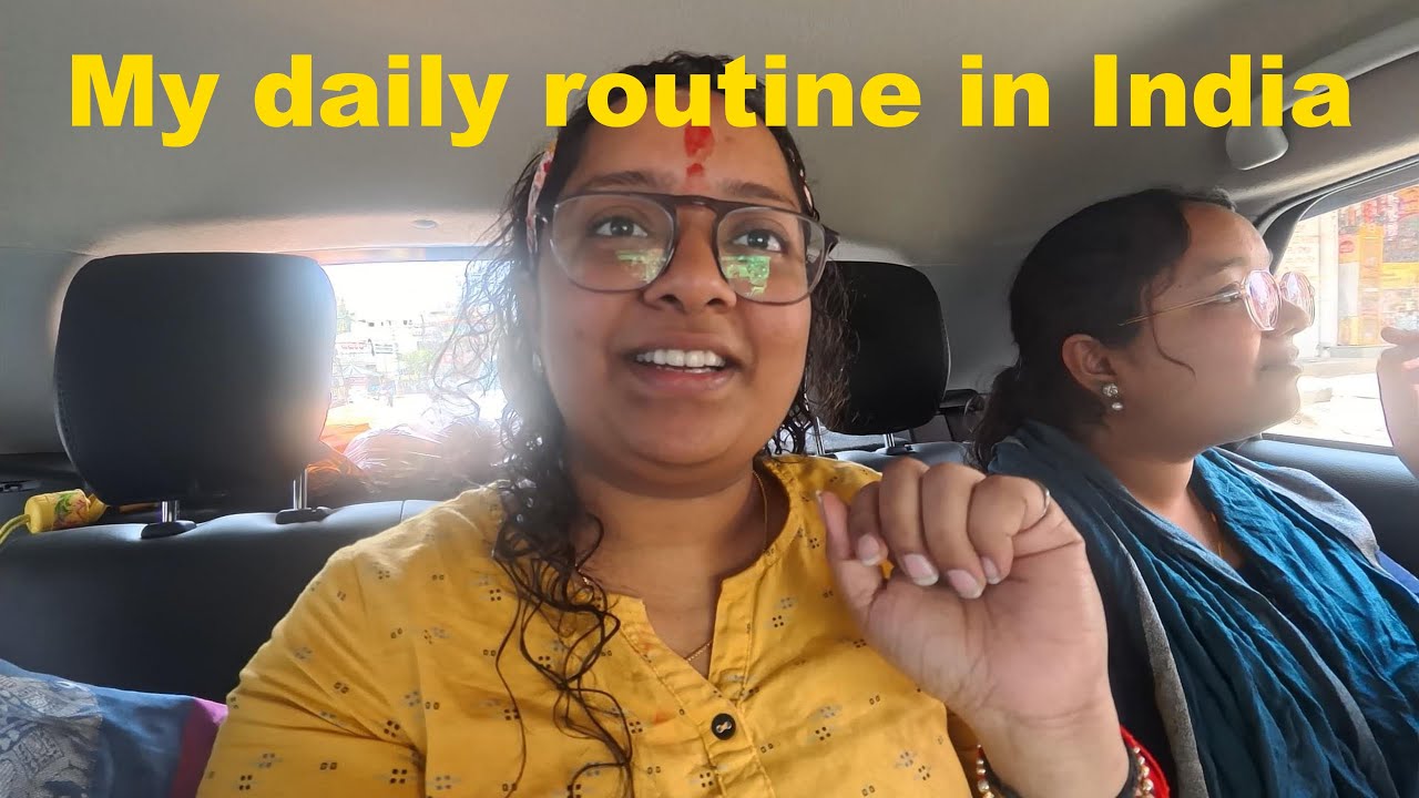 My daily routine in India I daily vlog I #timespentwithfamily - YouTube