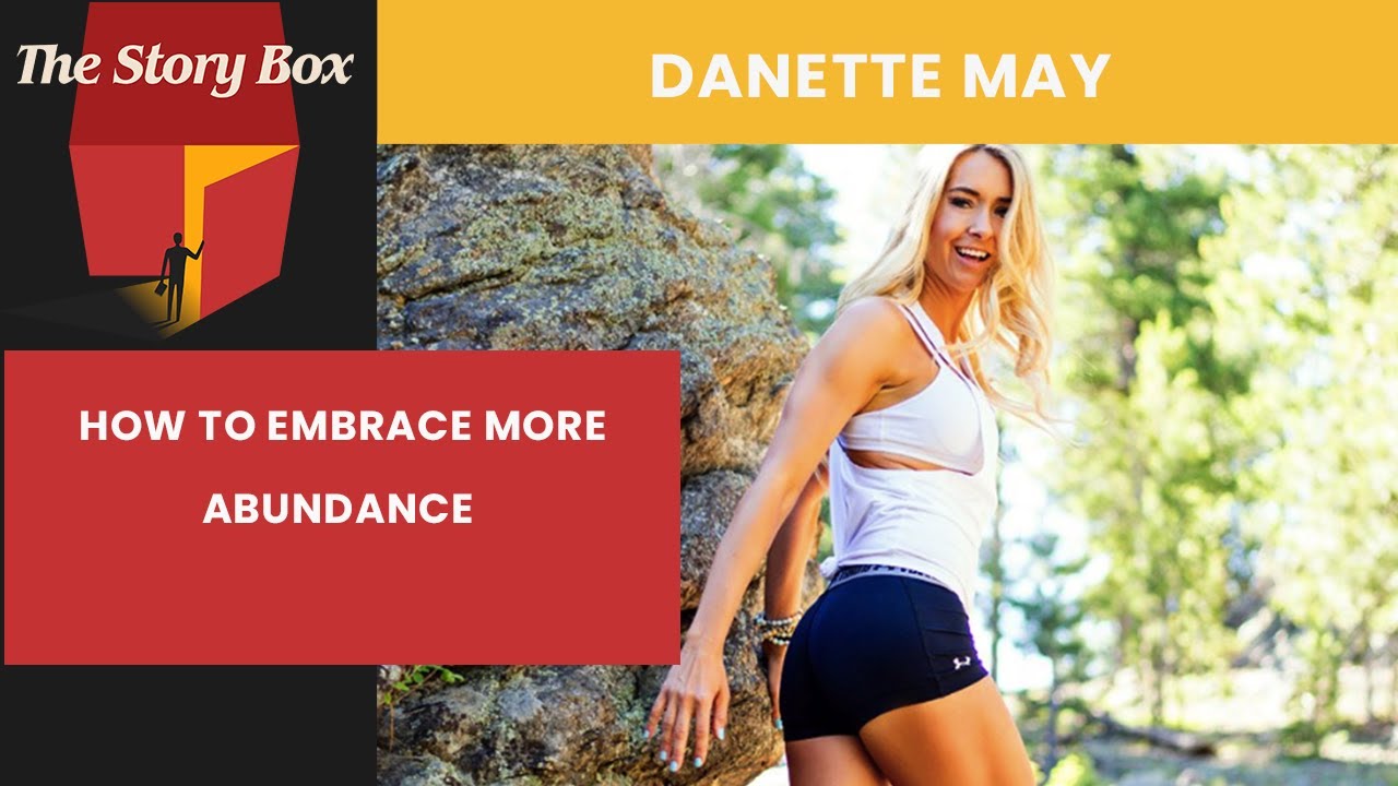 Learn How To Embrace Abundance Danette May Youtube