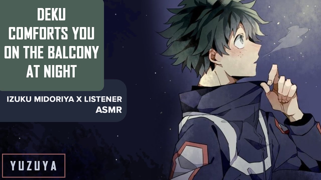Deku Comforts You On The Balcony At Night ASMR | Izuku Midoriya x ...