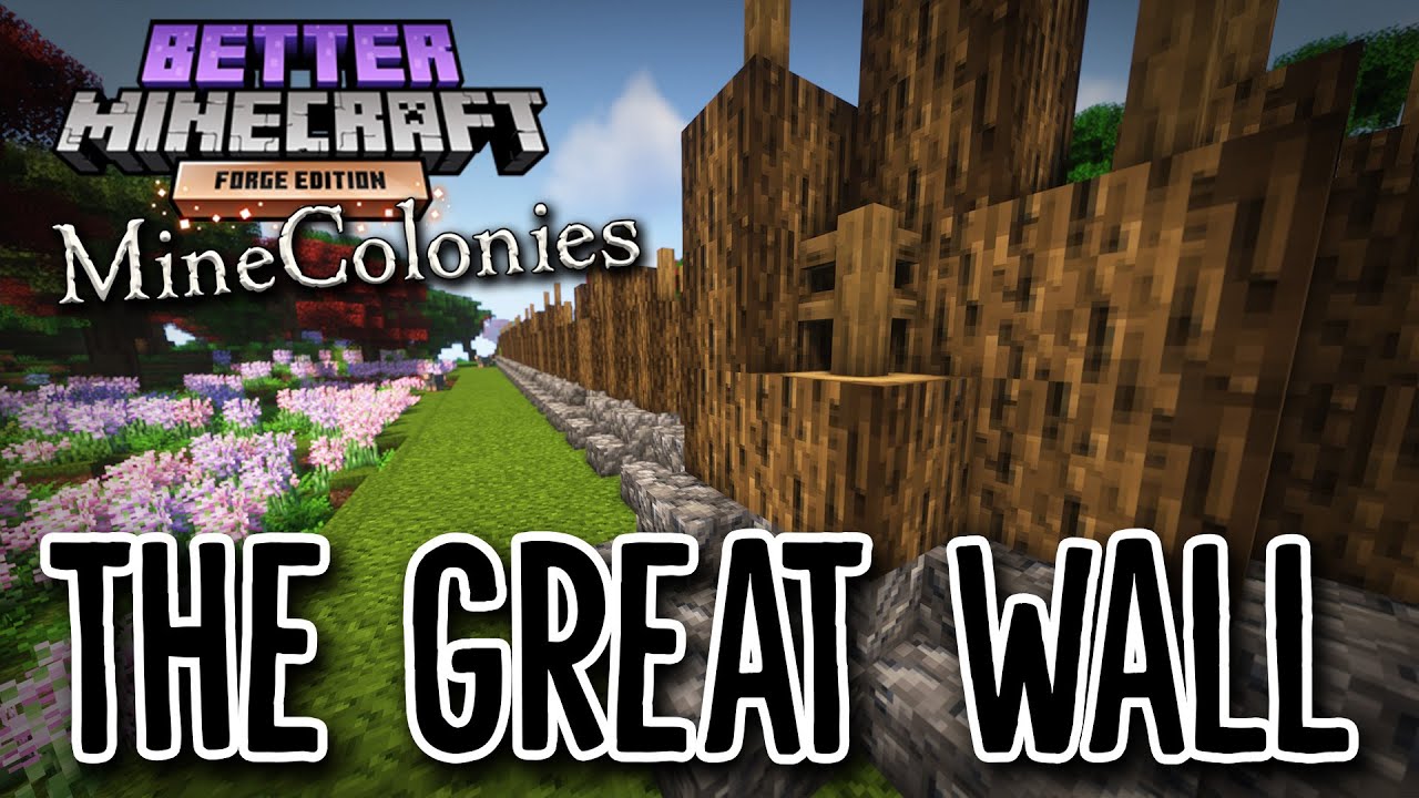 Better Minecraft: MineColonies #52 - THE GREAT WALL - YouTube