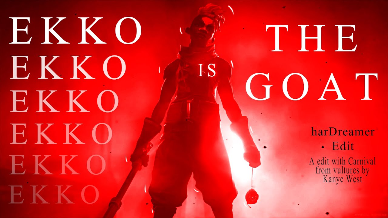 EKKO IS THE GOAT || Carnival Arcane Edit - YouTube